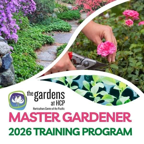 Master Gardener Training Program - Horticulture Centre of the Pacific